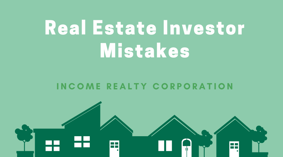 Mistakes to Avoid as a Real Estate Investor